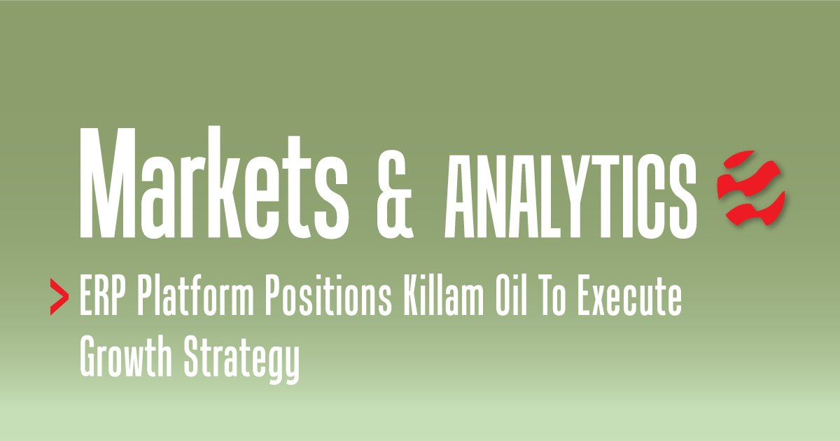 ERP Platform Positions Killam Oil To Execute Growth Strategy