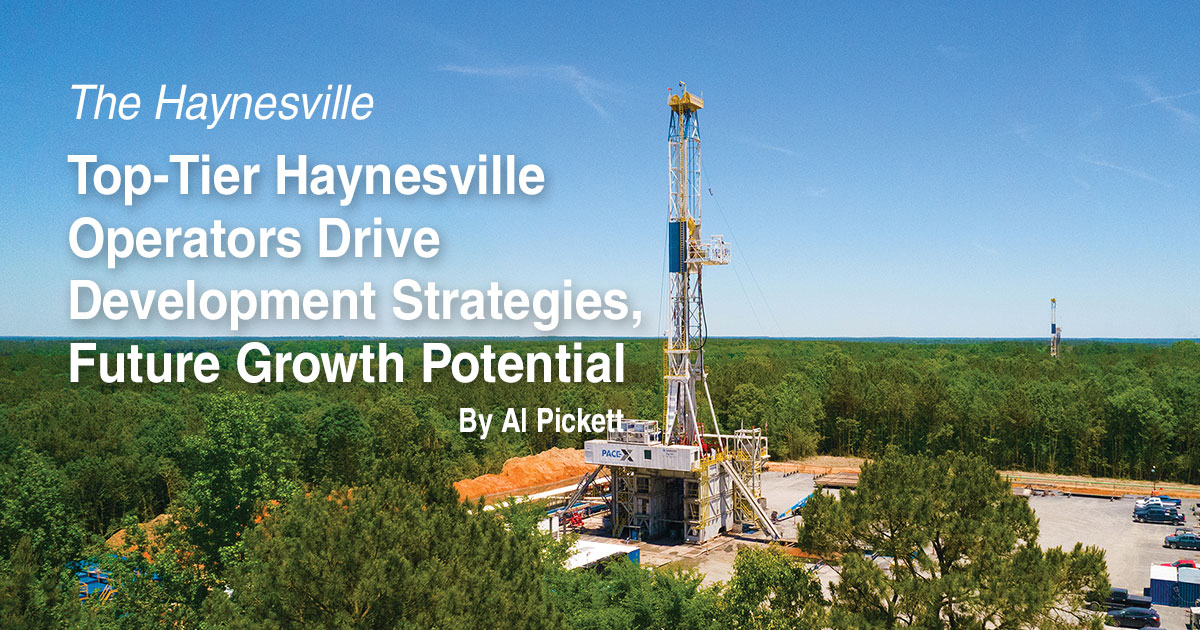 Top-Tier Haynesville Operators Drive Development Strategies, Growth
