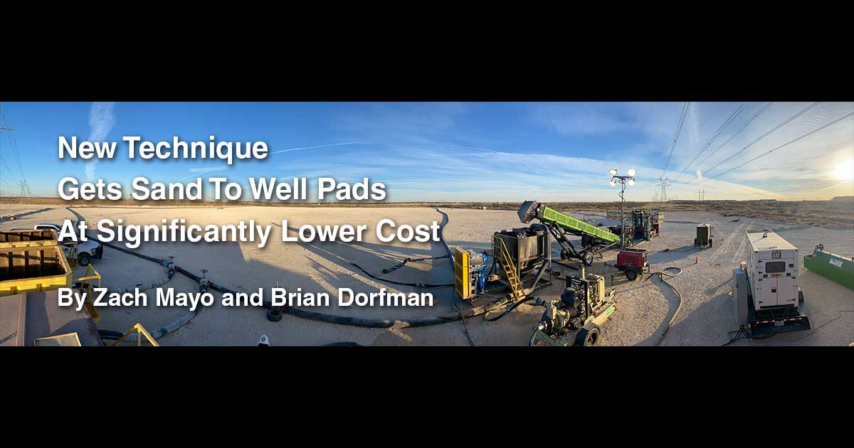 New Technique Gets Sand To Well Pads At Significantly Lower Cost ...