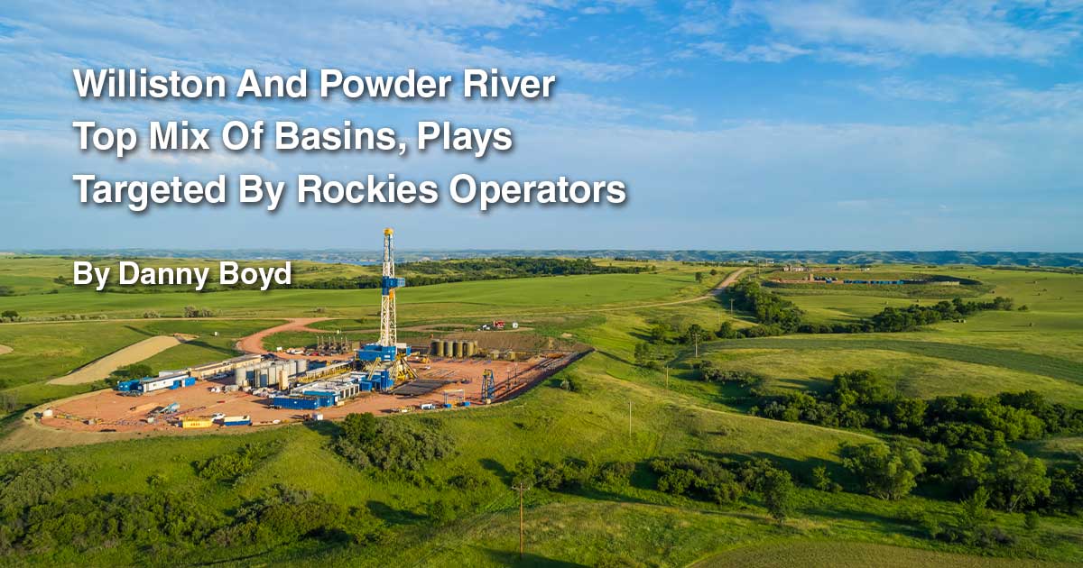 Williston And Powder River Top Mix Of Basins, Plays Targeted By Rockies ...