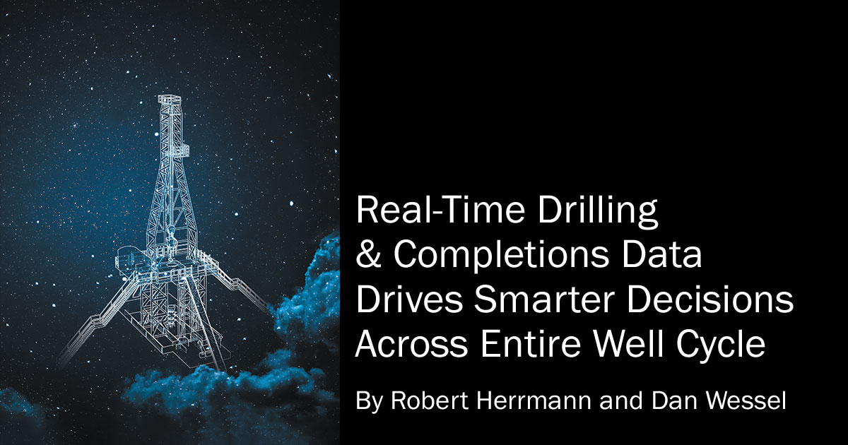 Real-Time Drilling & Completions Data Drives Smarter Decisions Across ...